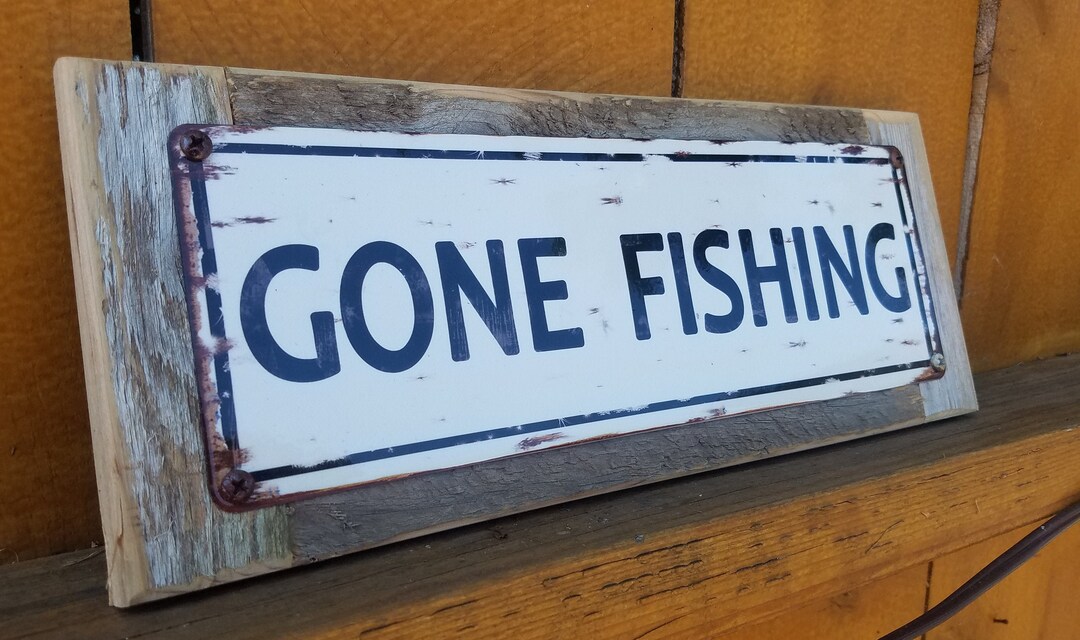 Gone Fishing Metal Street Sign Reclaimed Barn Wood Frame FREE SHIPPING ...