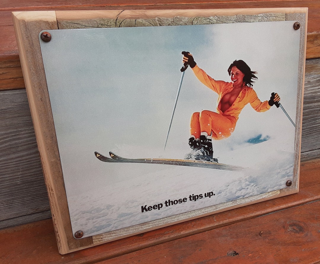 Vintage Skiing Humor 'keep Tips Up' Metal Sign Barn Wood Frame FREE ...