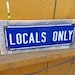 Locals Only Metal Street Sign Reclaimed Wood Frame - Etsy