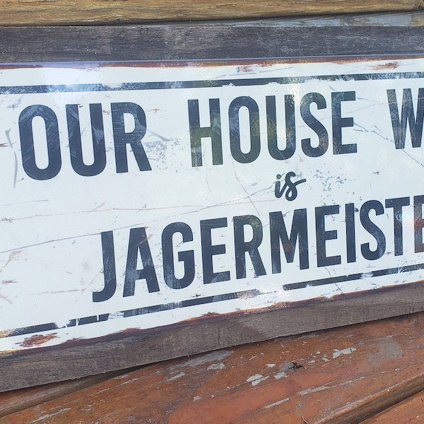 House Wine Is Jagermeister Sign at Mary Reilly blog