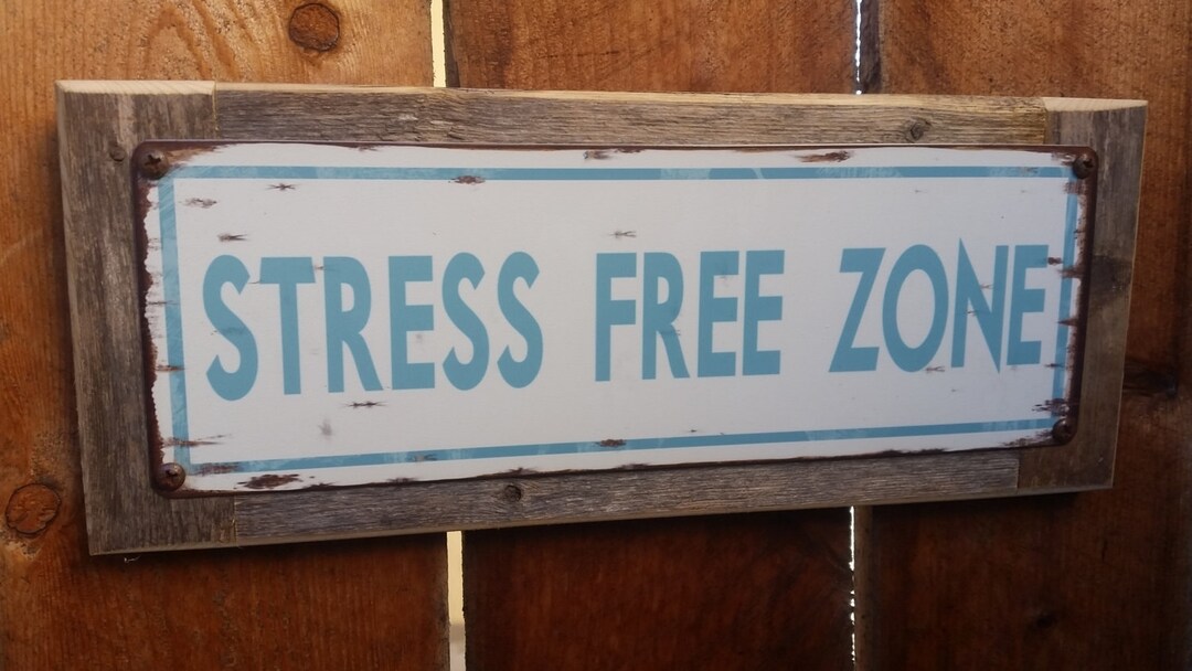 Stress Free Zone Metal Street Sigh on Reclaimed Wood Frame - Etsy