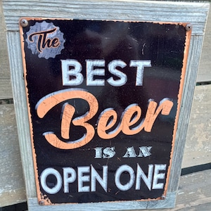 The Best Beer is an Open One Wood Framed Metal Sign FREE SHIPPING - Etsy