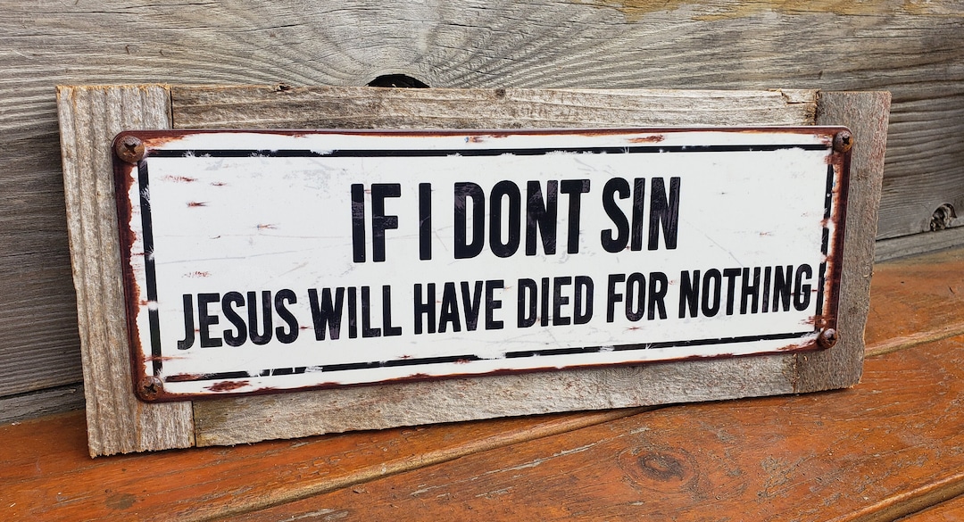 If I Dont Sin Metal Sign Reclaimed Wood Frame FREE SHIPPING - Etsy