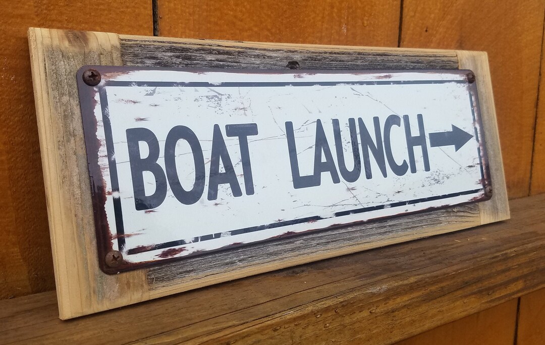Boat Launch Metal Sign Boat Reclaimed Wood Frame Street Sign - Etsy