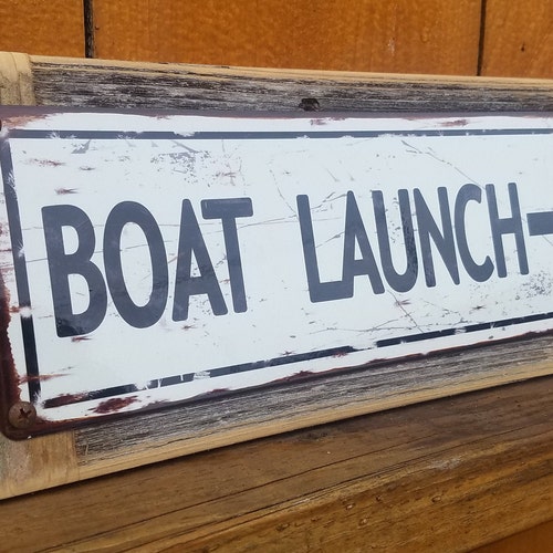 Boat Launch Metal Sign Boat Reclaimed Wood Frame Street Sign - Etsy