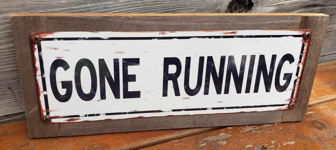 Gone Running Metal Street Sign Reclaimed Wood Frame - Etsy