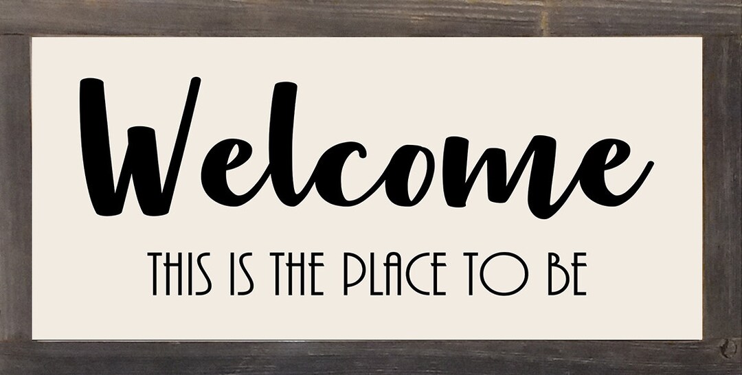 Welcome This is Place to Be Wooden Sign-framed Print-home Decor-free ...