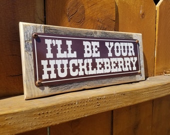 Huckleberry Sign - Etsy