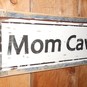 Mom Cave Metal Street Sign Recycled Barnwood Frame - Etsy