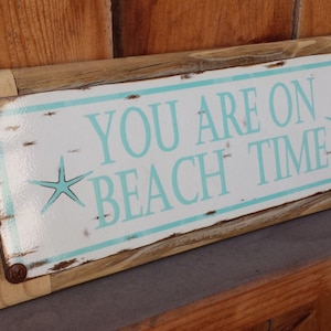 You Are on Beach Time Metal Sign Mounted on Reclaimed Wood Frame FREE ...