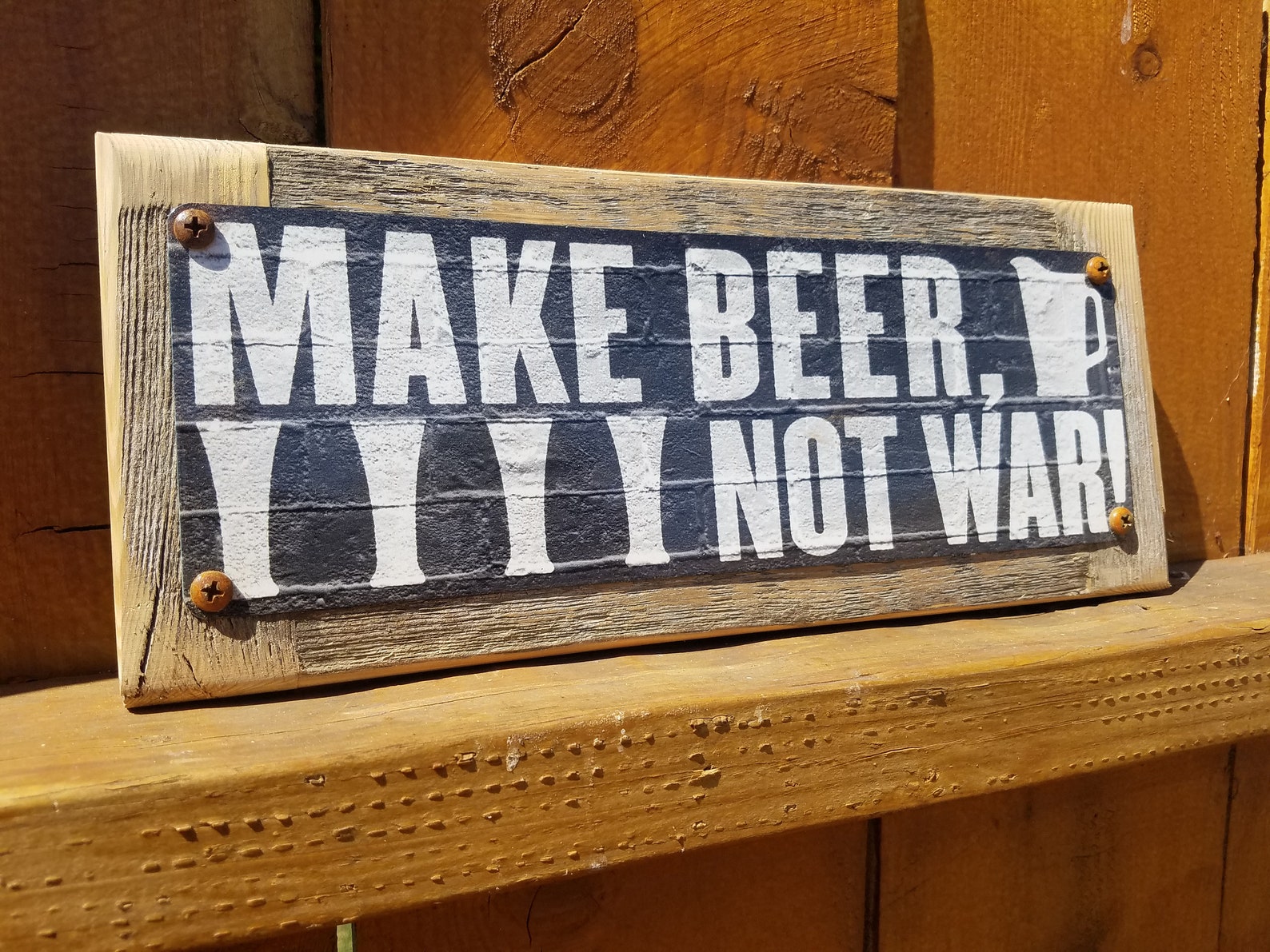 Make Beer Not War Metal Street Sign on Reclaimed Wood Frame - Etsy