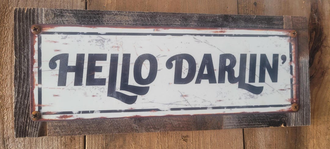 Hello Darlin' Metal Street Sign Wood Framed Sign FREE SHIPPING - Etsy