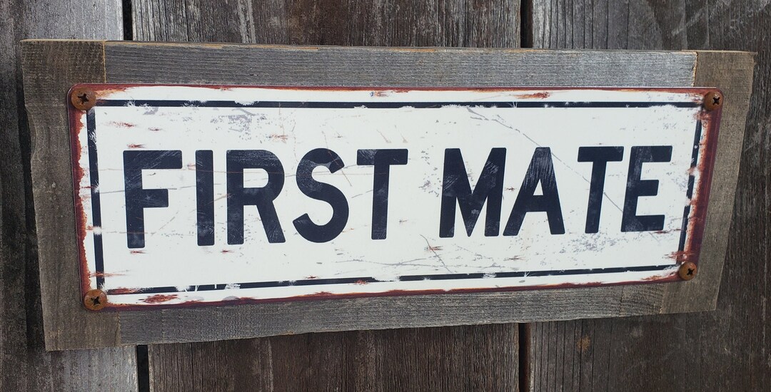 First Mate Metal Street Sign Reclaimed Wood Frame FREE SHIPPING - Etsy