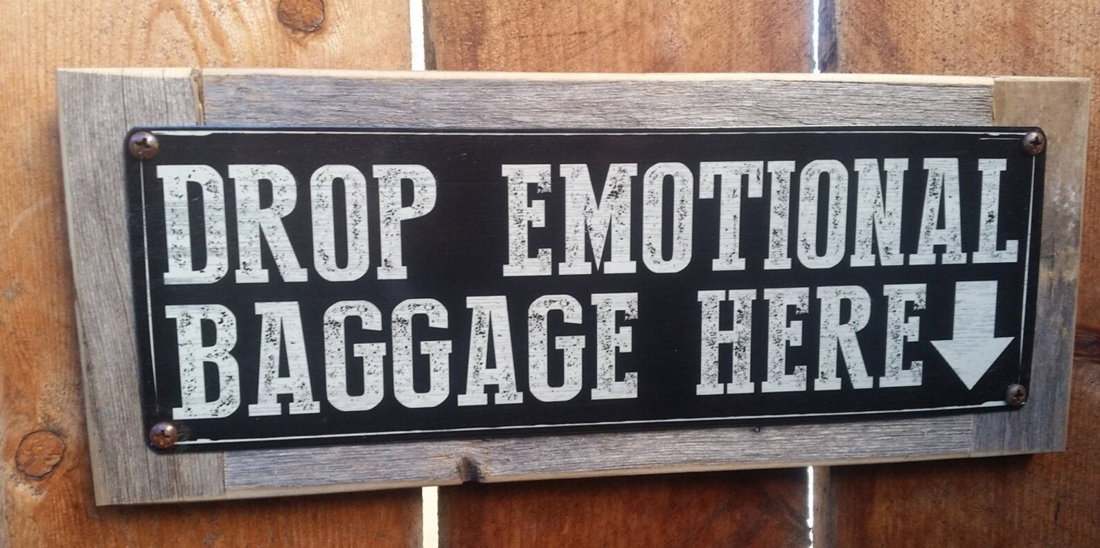 Drop Emotional Baggage Metal Sign Reclaimed Barn Wood Frame FREE ...
