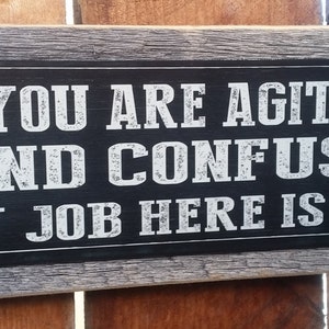 Agitated and Confused Metal Sign Reclaimed Barn Wood Frame FREE ...