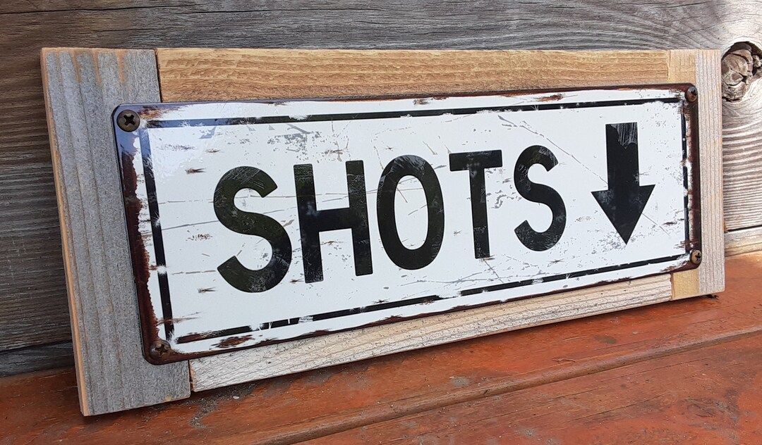 Shots Metal Sign Reclaimed Wood Frame FREE SHIPPING Alcohol Bar Decor ...