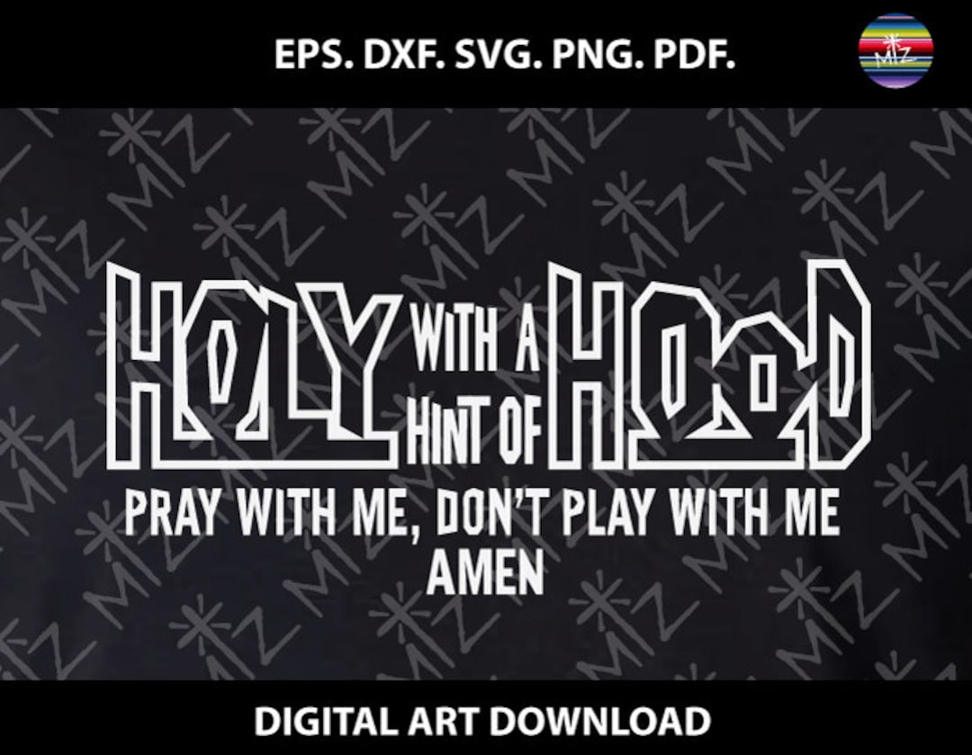 Holy Hood SVG Cut Files, Pray Svg DXF Cutting Files, Holy SVG Dxf Files ...