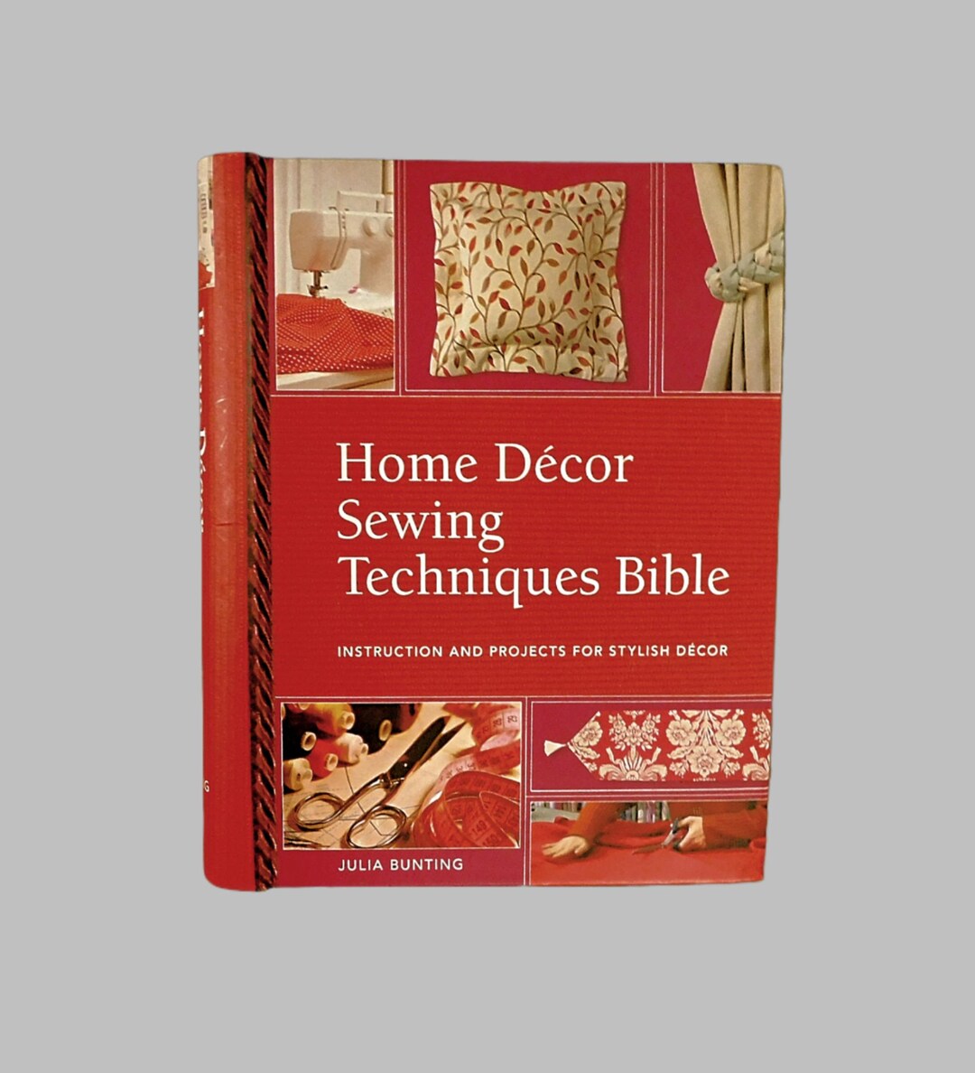 How to Guide Book - Home Decor Sewing Techniques Bible by Julia Bunting ...