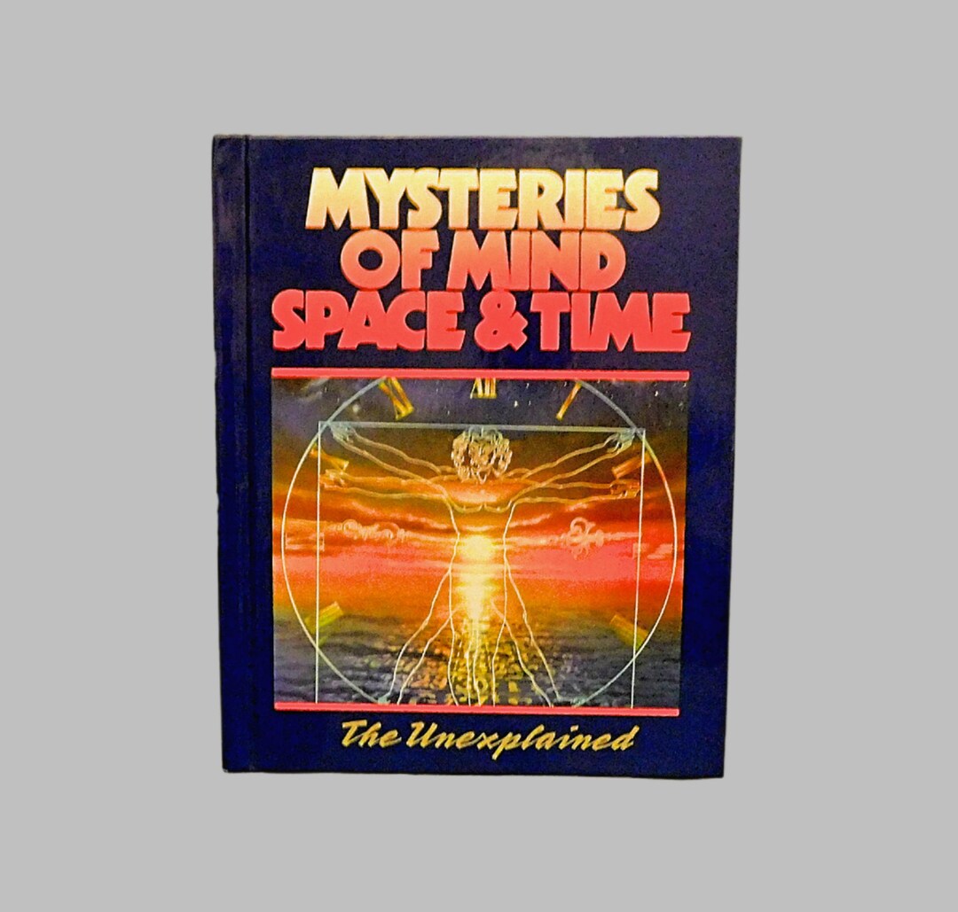 Mysteries of Mind, Space & Time Explained - the Unexplained - Volume 2 ...