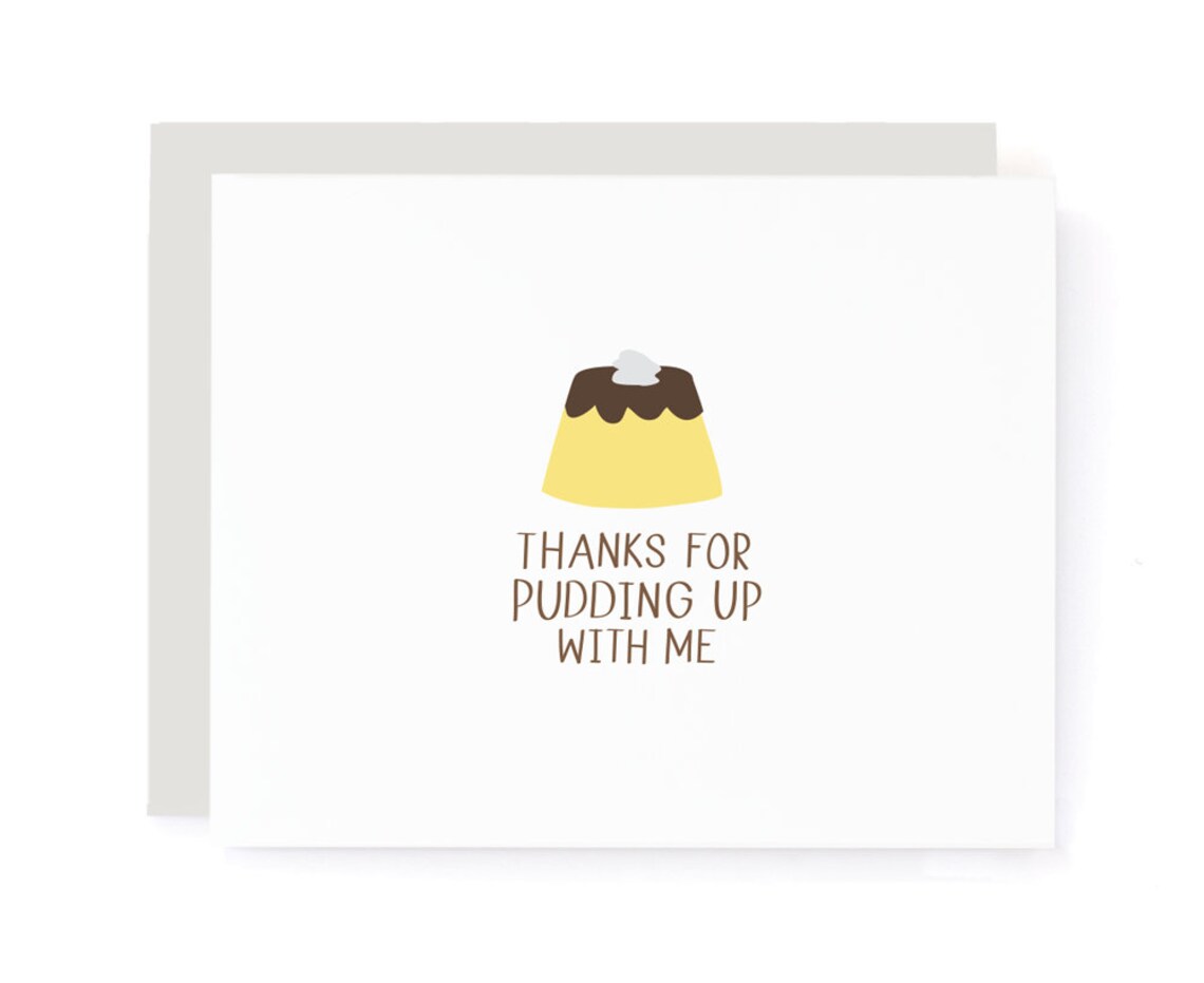 Thanks for Pudding up With Me Thank You Card - Etsy