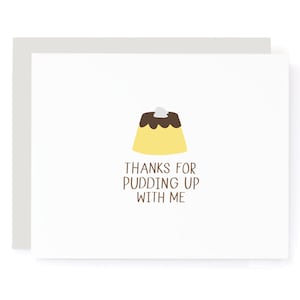 Thanks for Pudding up With Me Thank You Card - Etsy