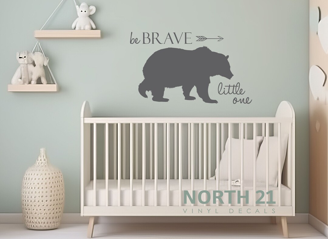 Be Brave Little One Wall Decal, Be Brave, Bear Wall Decal, Woodland ...