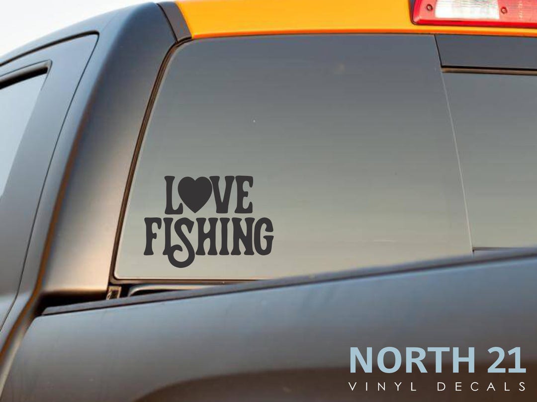 Love Fishing Truck Decal, Fishing Car Decal, Fisherman SUV Car Truck ...