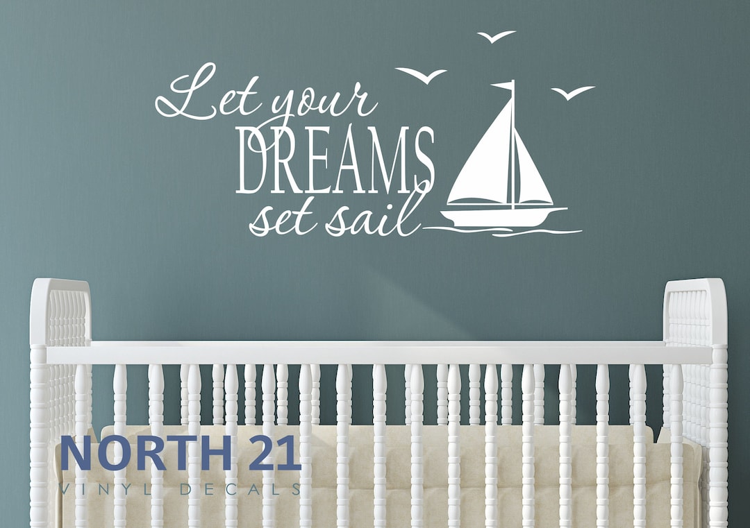 Nautical Sailing Wall Decor - Let Your Dreams Set Sail Wall Decal ...