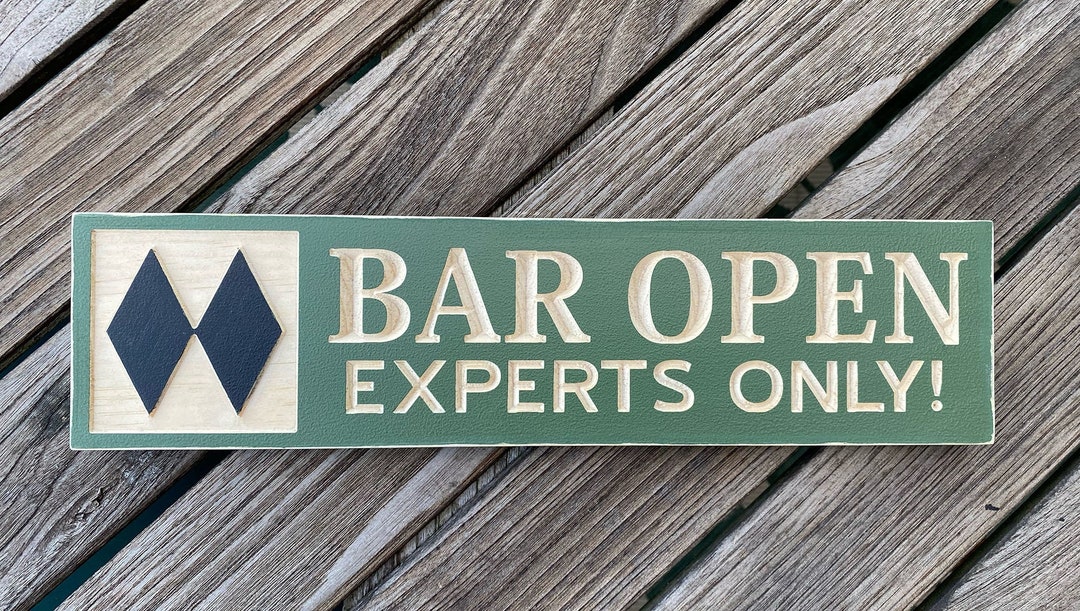 Bar Open Experts Only Sign Wood Carved Rustic Sign Ski Lodge Décor ...