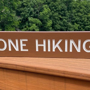 Carved Rustic Hiking Trail Sign, Gone Hiking Wood Mountain Décor ...