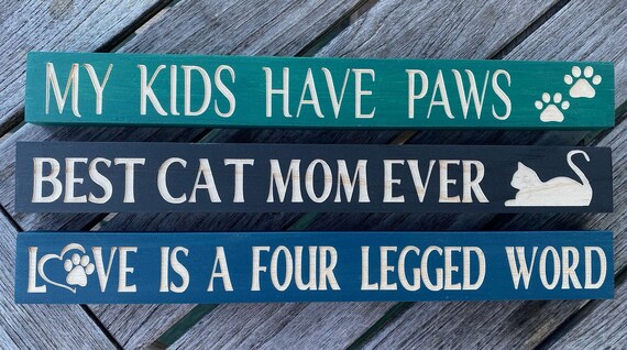 Carved Skinny Stacking Sign My Kids Have Paws Best Cat Mom - Etsy