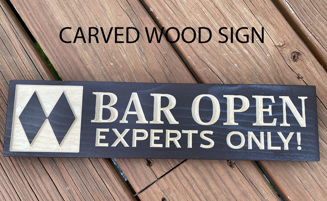 Carved Rustic Wood Ski Bar Sign, Bar Open Experts Only Ski Lodge Décor ...