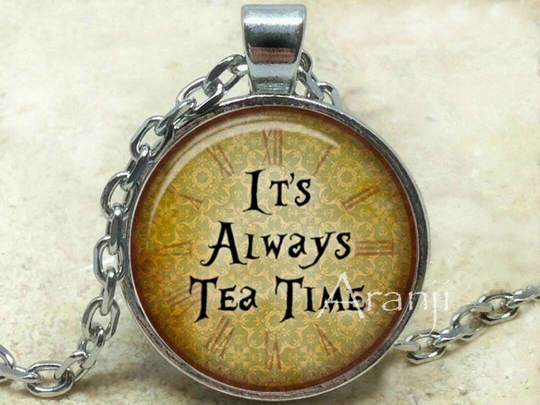 It's Always Tea Time Art Pendant, Alice in Wonderland Pendant, Alice in ...