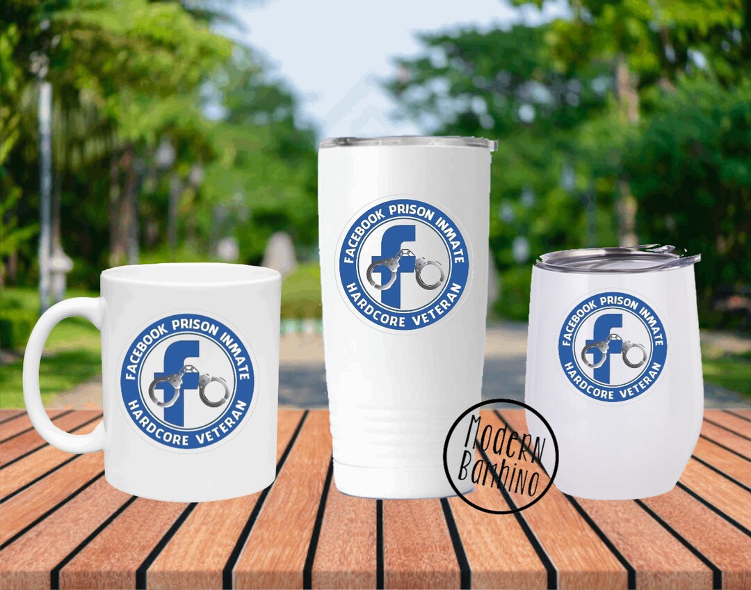 Facebook Prison Inmate, Facebook Jail, Hardcore Veteran, Funny Tumbler ...