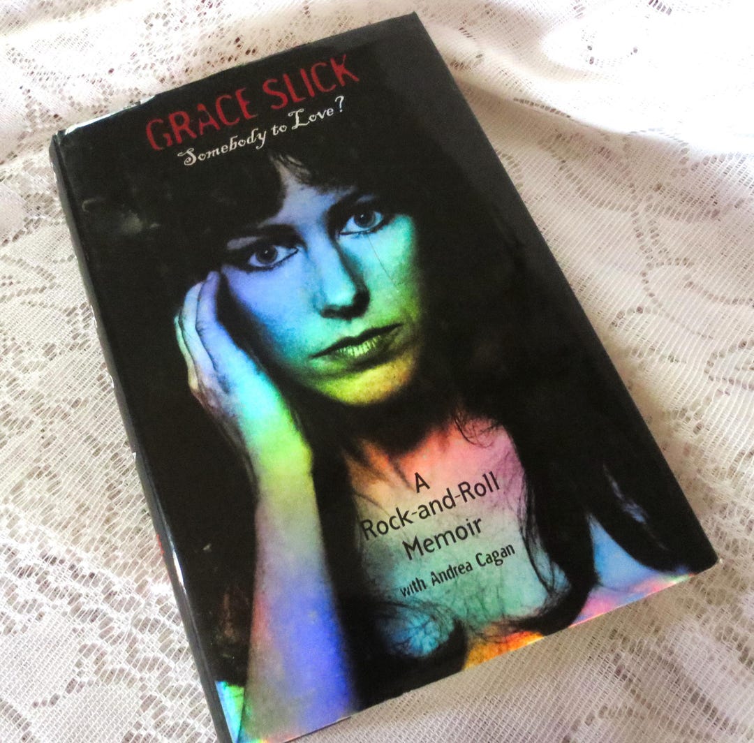 GRACE SLICK BOOK Somebody to Love? Rock and Roll Memoir Andrea Cagan ...