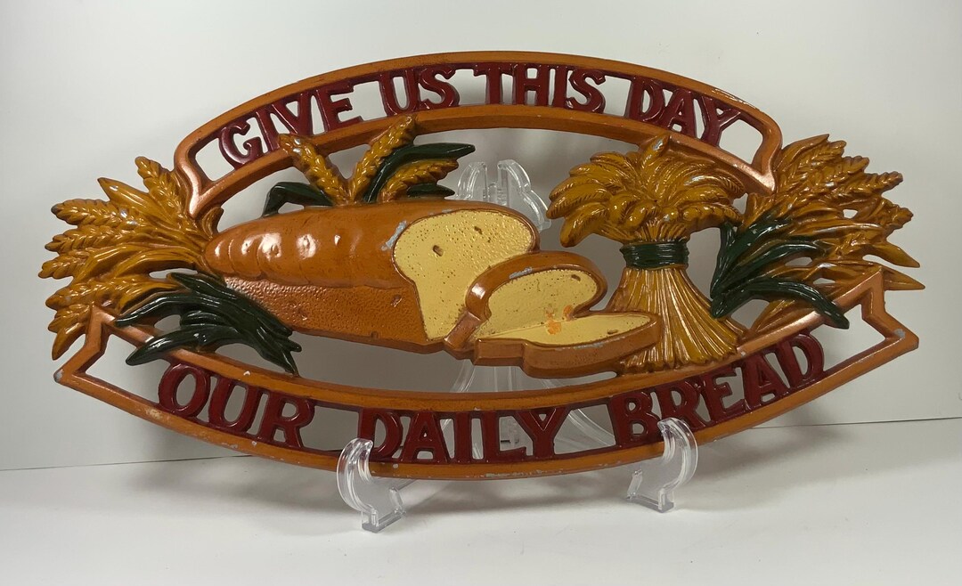 Vintage METAL WALL PLAQUE “give Us This Day Our Daily Bread Scriptural ...