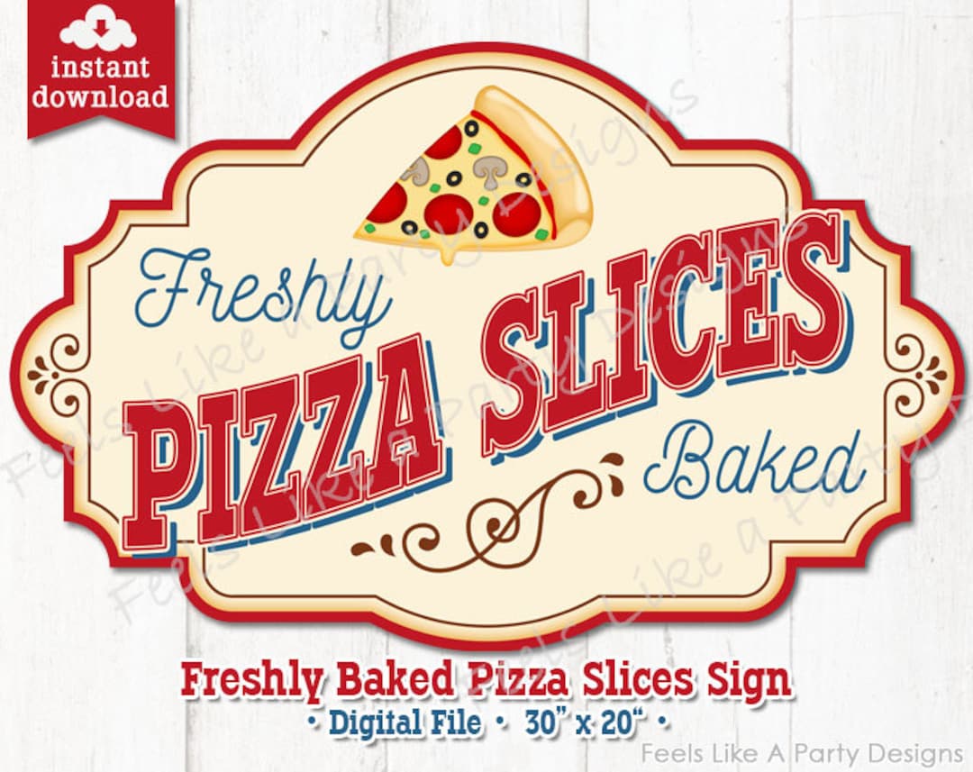Freshly Baked Pizza Slices Sign - DIY Instant Download, Carnival Sign ...