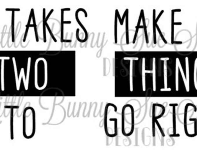 It Takes Two to Make a Thing Go Right Svg Design, Twins Design, Baby ...