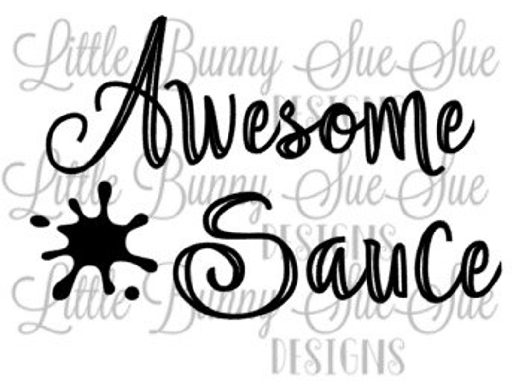 Awesome Sauce, SVG PNG DXF Cutting Machine File, Silhouette File ...