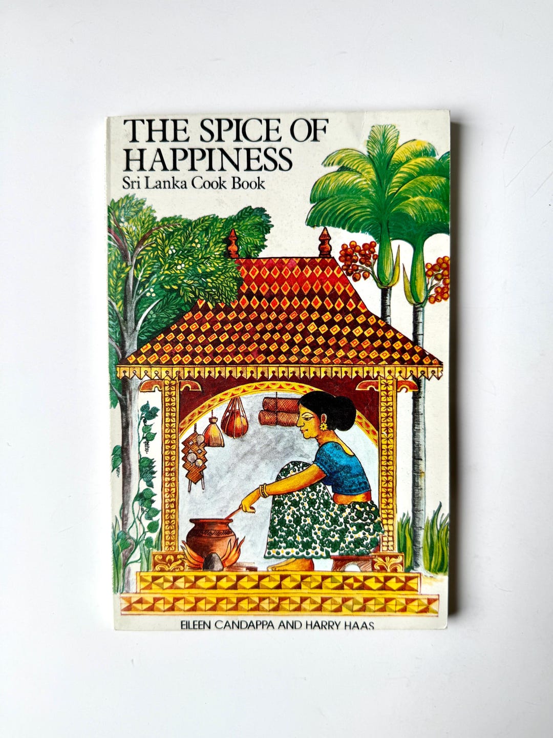 1983 the Spice of Happiness Sri Lanka Cookbook, South Asian Recipes ...