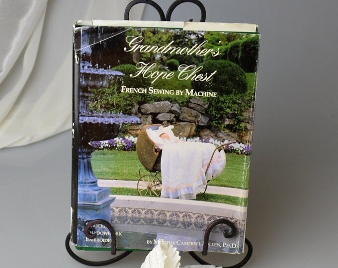Grandmother's Hope Chest French Sewing Book Signed by Author Martha ...