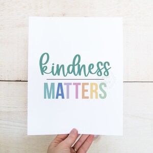 PRINTABLE Kindness Matters- 5x7, 8x10, 11x14, 16x20, 18x24- Rainbow ...