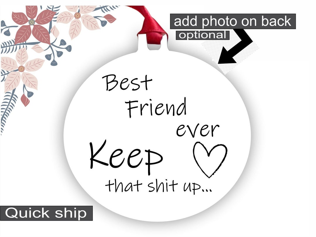 Friend Ornament Friendship Gift Best Friend Ever Keep That Shit up ...