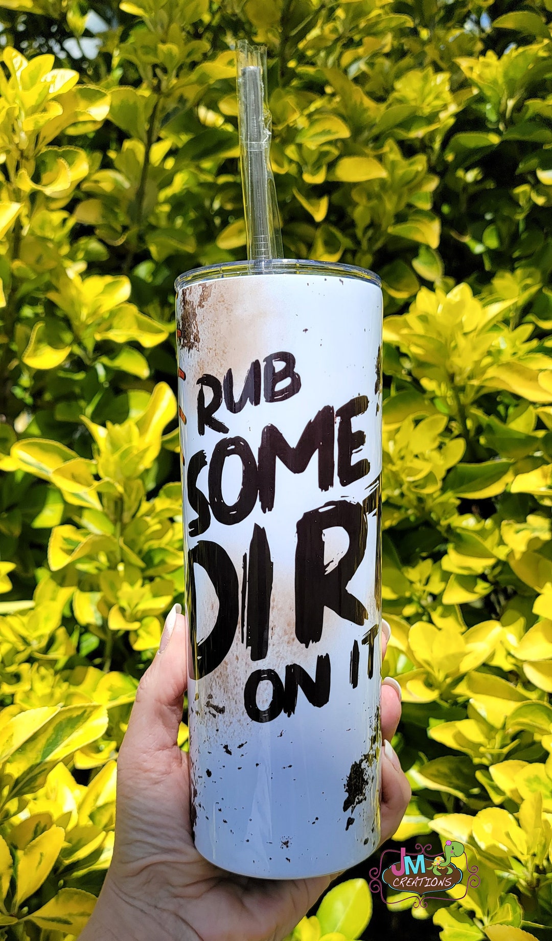 20oz Rub Some Dirt on It Tumbler With Lid and Straw, Gift for Her, Gift ...