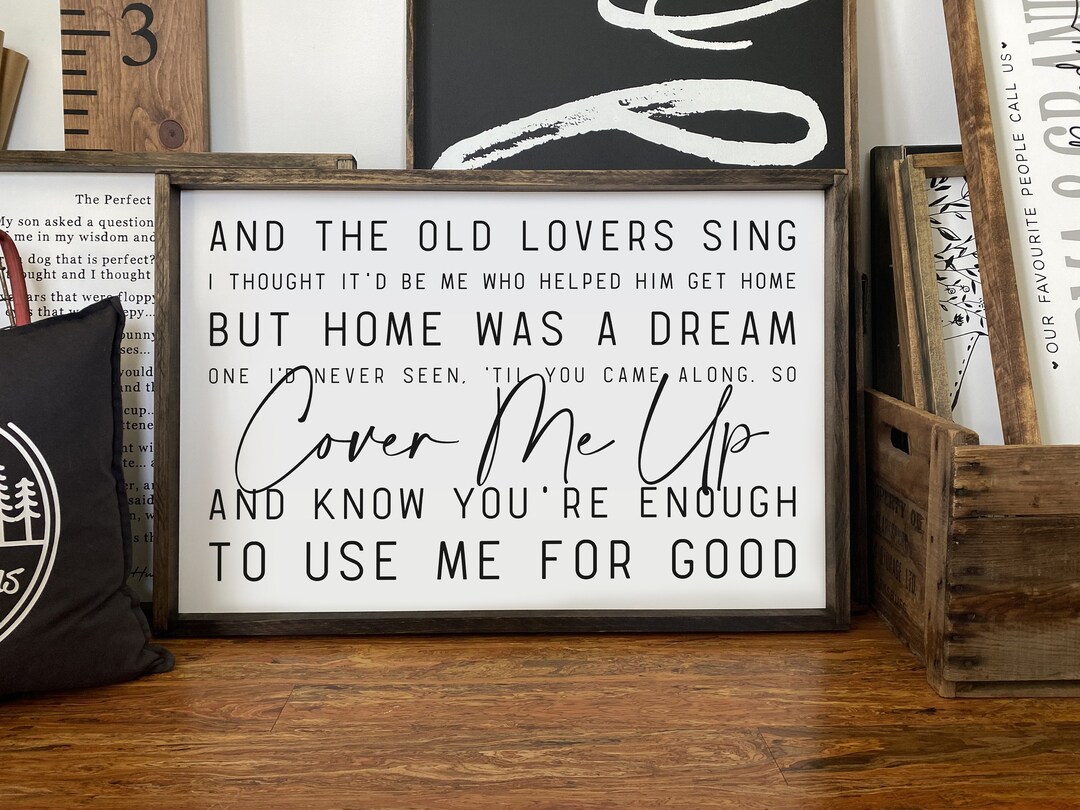 Cover Me Up Wood Sign Cover Me Up Song Lyrics Wood Sign Home Etsy