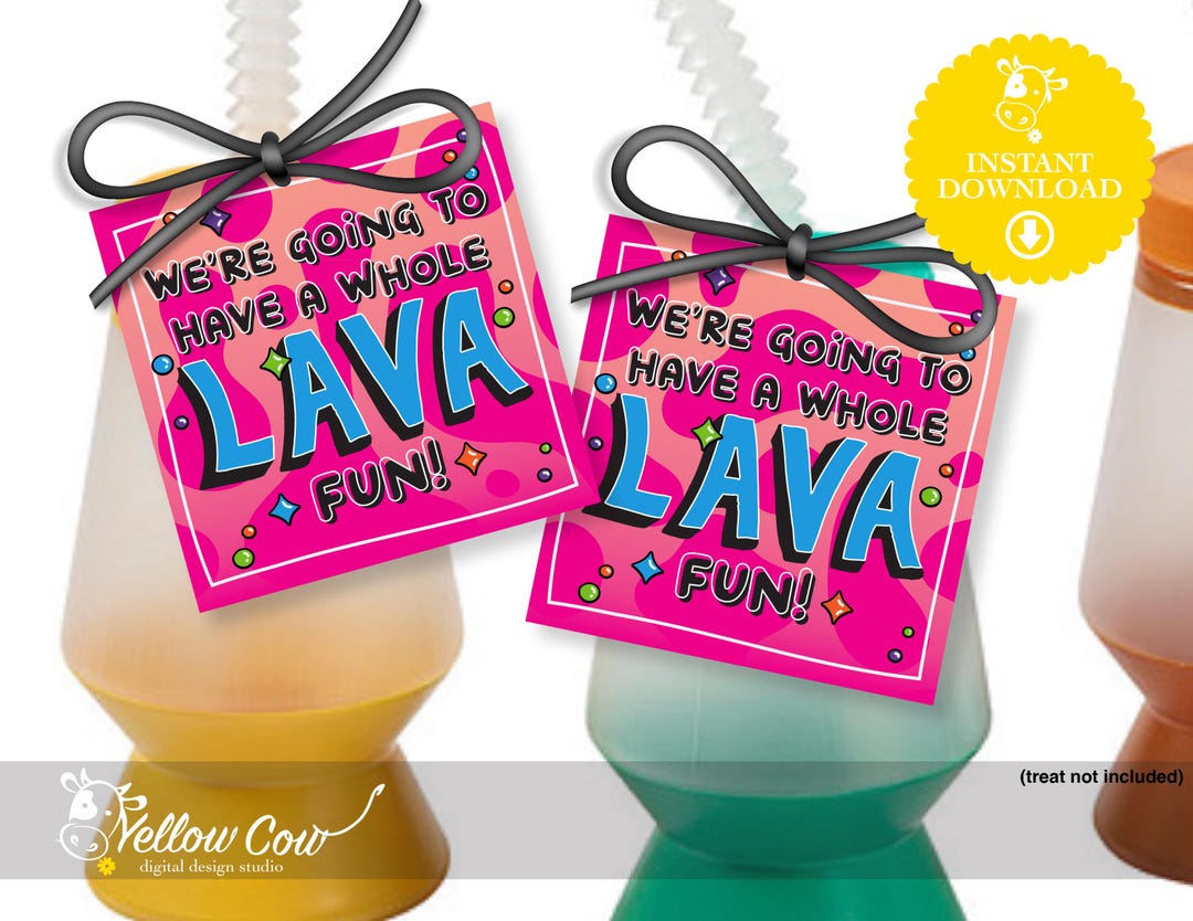 Printable Lava Lamp Gift Tag,whole Lava Fun,first Day of School Class ...