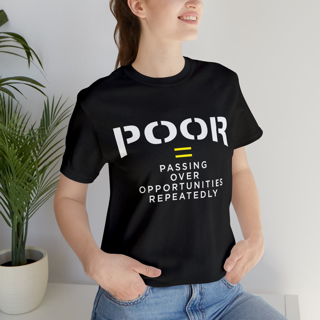 Poor Passing Over Opportunities Repeatedly Unisex Tee - Etsy