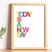 Today is a New Day Typography Print, Digital Colorful Art, Rainbow ...