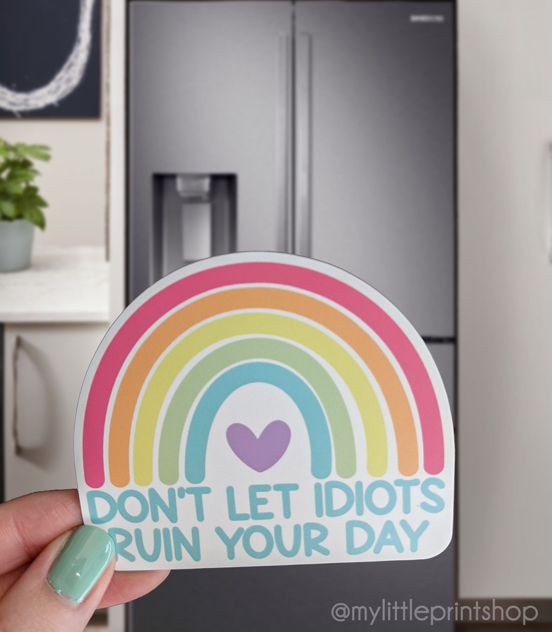Funny Magnet Dont Let Idiots Ruin Your Day - Etsy