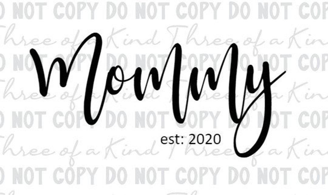 Mommy Est: 2020 SVG, PNG, JPG Cut File for Cricut. Instant Download - Etsy